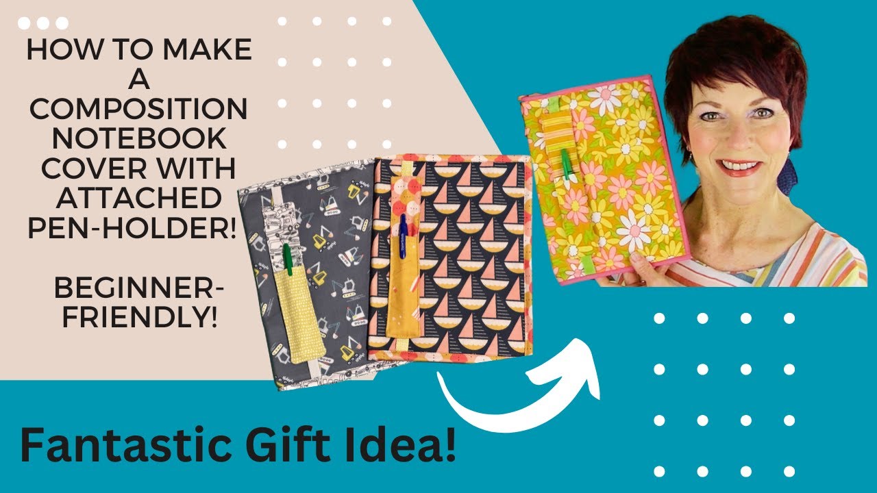 How to Make a Composition Notebook Cover w/ Attached Pen-Holder!  Beginner-Friendly! Fab for Gifts!