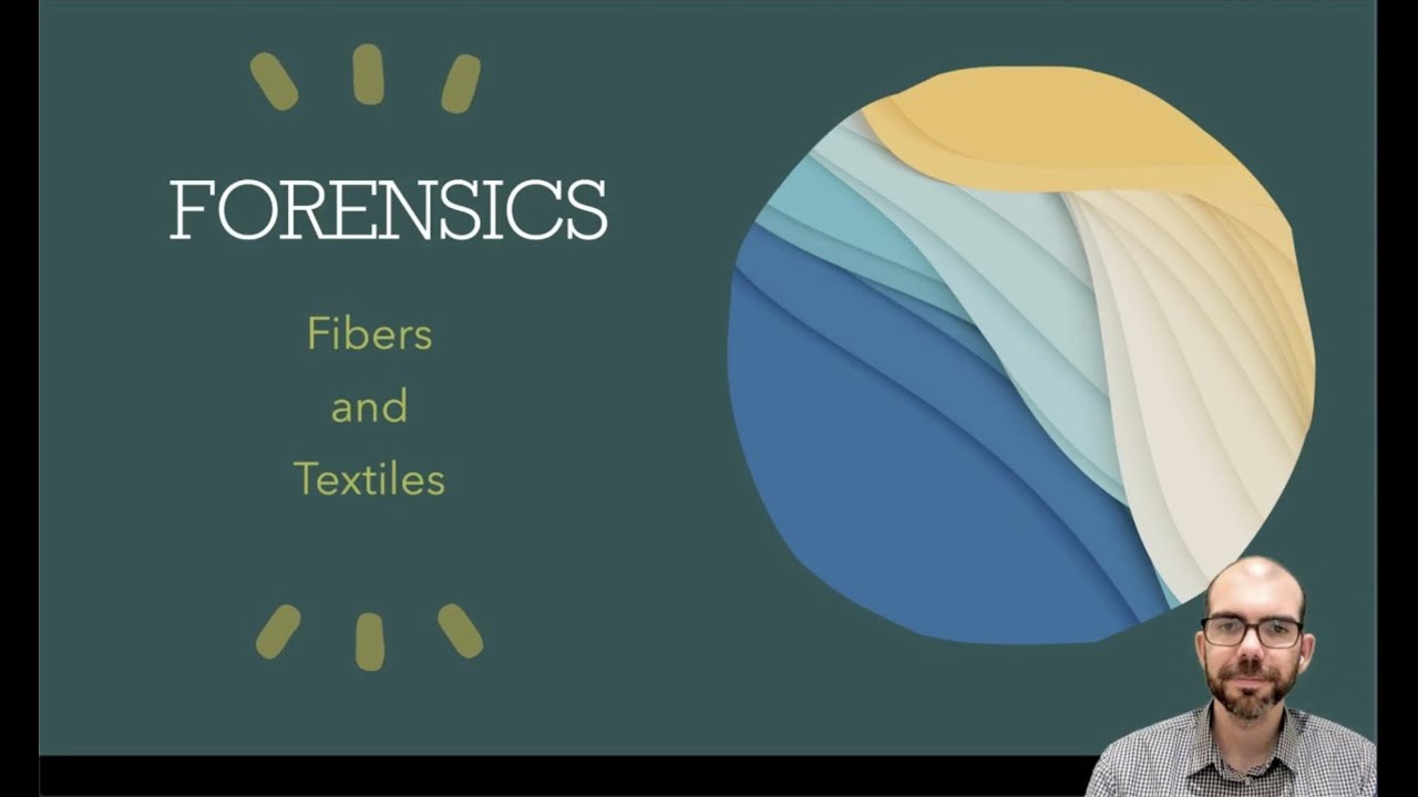 Fibers & Textiles - Forensic Science - Chapter 4