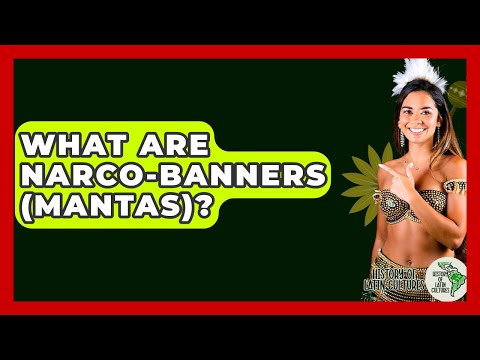 What Are Narco-Banners (Mantas)? - History Of Latin Cultures