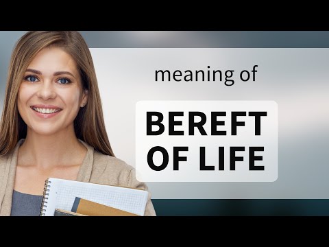 Understanding "Bereft of Life": An English Phrase Explained