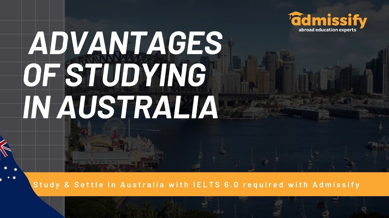 Advantages of studying in Australia | Study ABROAD in 2023