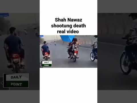 shah Nawaz shooting Real death video