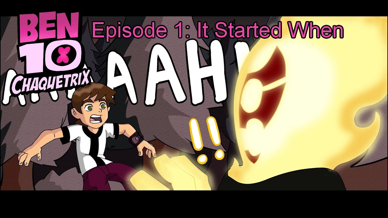 Ben 10 Chaquetrix Comic Dub - Episode 1: It Started When