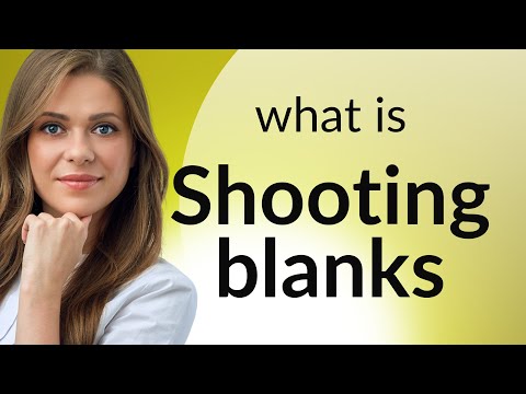 Understanding "Shooting Blanks": An English Idiom Explained