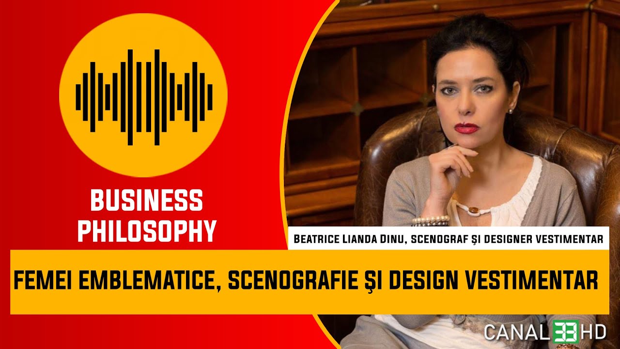 Femei emblematice, scenografie şi design vestimentar. Emisiune Business ...
