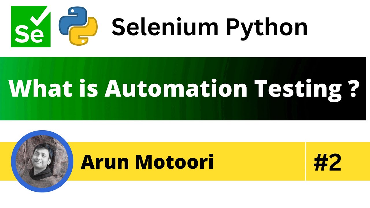 What is Automation Testing? (Selenium Python - Part 2)