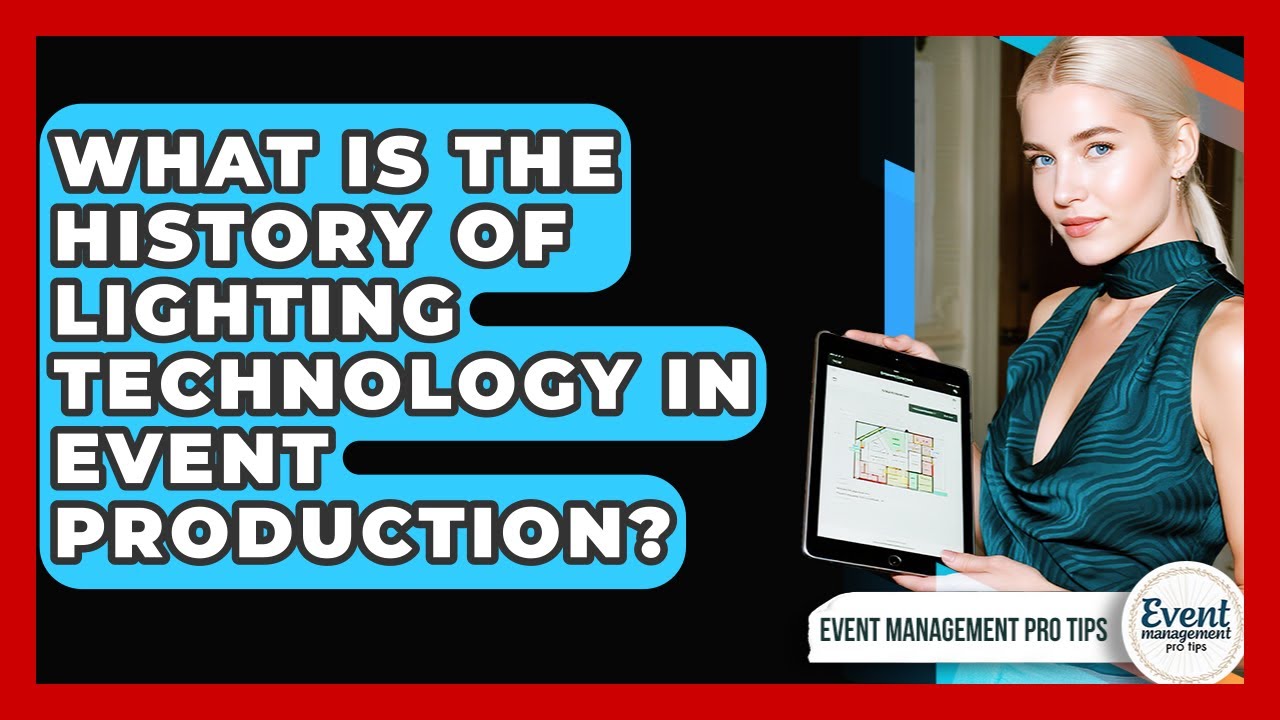 What Is The History Of Lighting Technology In Event Production? - Event Management Pro Tips