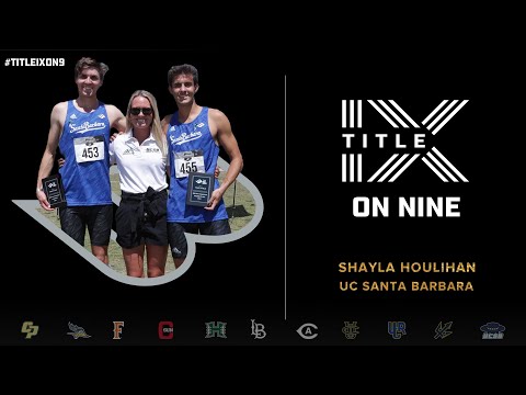 Title IX on 9 with UC Santa Barbara coach Shayla Houlihan