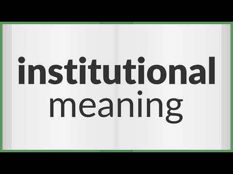 Institutional | meaning of Institutional