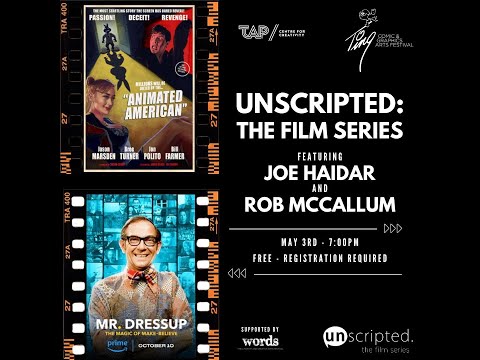 Unscripted Film Series Presents: Joe Haidar and Rob McCallum