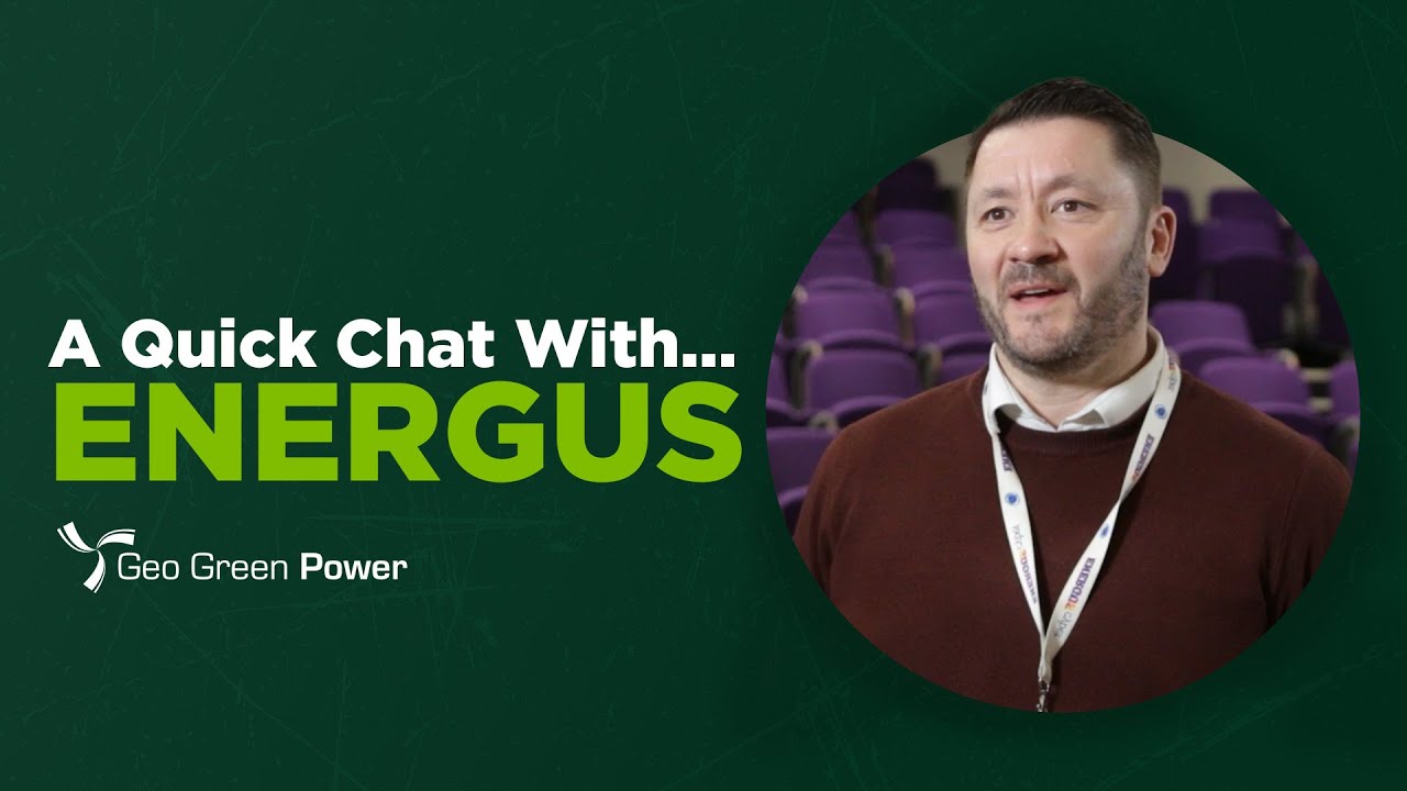 Geo Green Power Deliver on ENERGUS’ Green Energy Plans