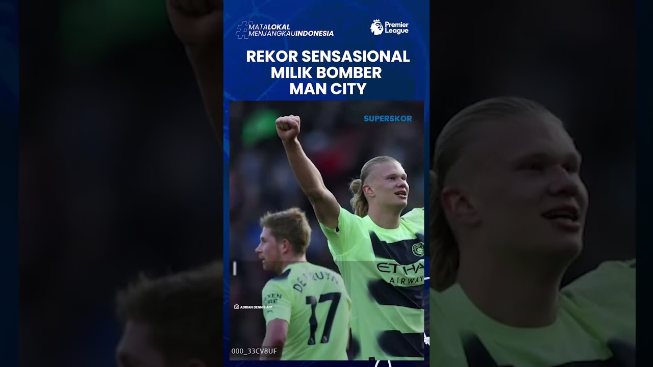Erling Haaland 'si Robot' Bikin Rekor Lagi di Laga Man City vs ...
