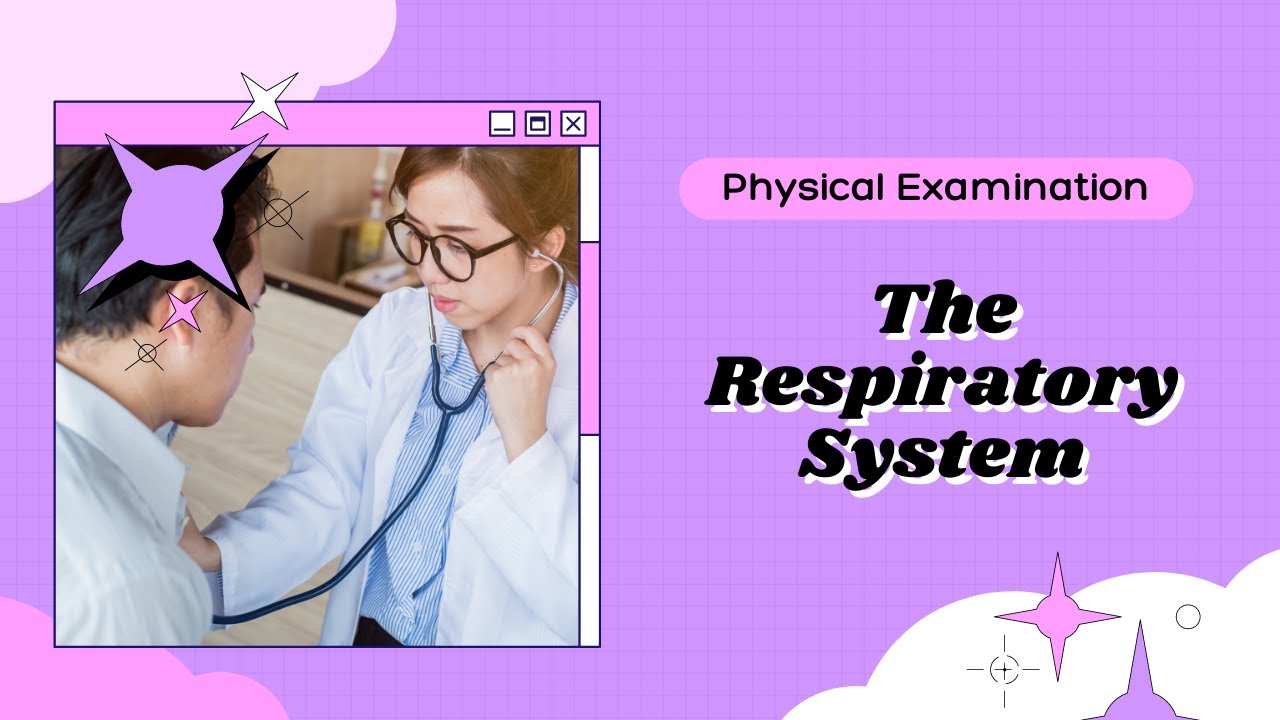 The Respiratory System - Physical Examination