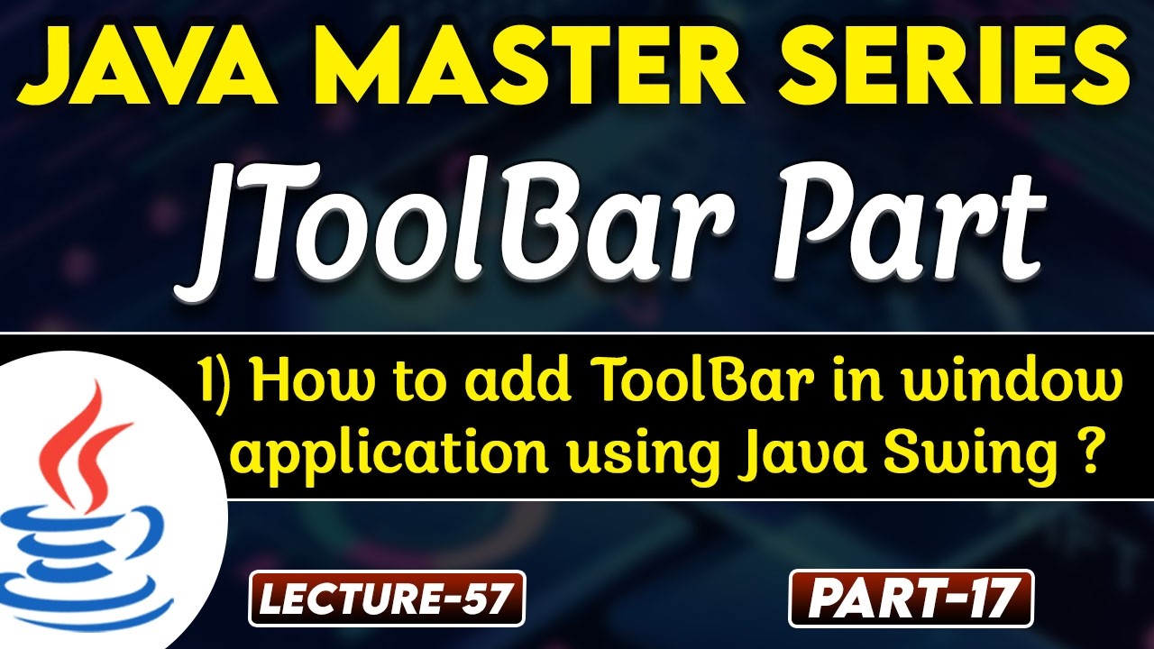 #57 JToolBar Part in Java | How to add Toolbar in Window application using Java Swing? | Tpoint Tech