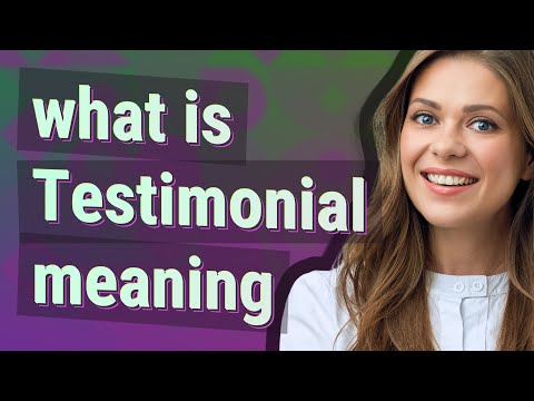 Testimonial | meaning of Testimonial