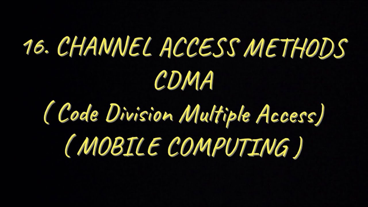 #16 CDMA ( Code Division Multiple Access ) - Channel Access Methods |MC|