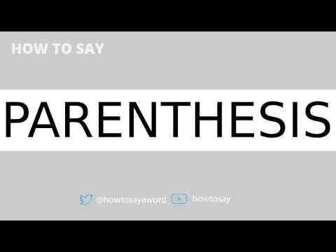 How to Say "Parenthesis"