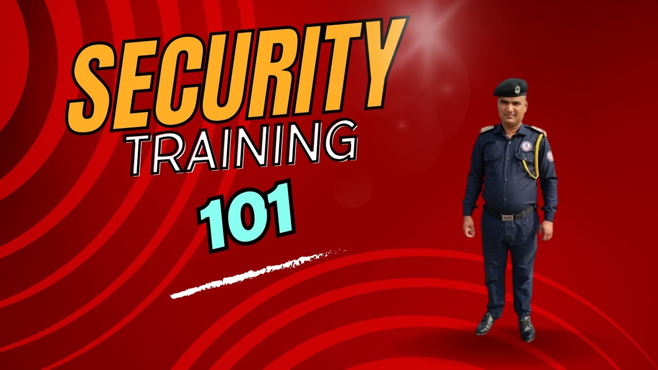 Security Guard Training | Empowering Security Excellence Through Training