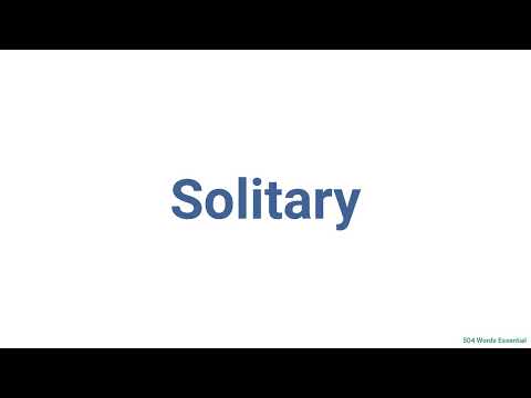 How to Pronounce solitary