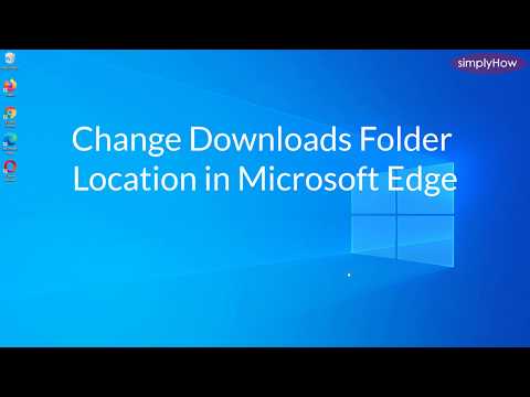 How to Change Downloads Folder Location in Microsoft Edge