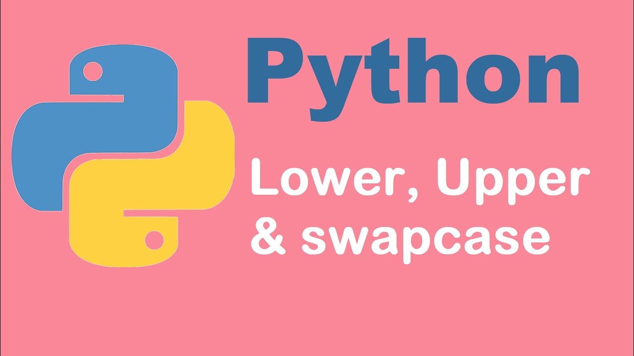 Working with Variables, lower and upper cases | Python tutorial from two lazy programmers