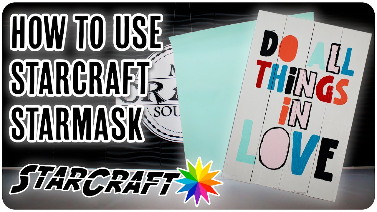 HOW TO USE STARCRAFT STARMASK  | My Craft Source | StarCraft | StarMask | Stencil Film