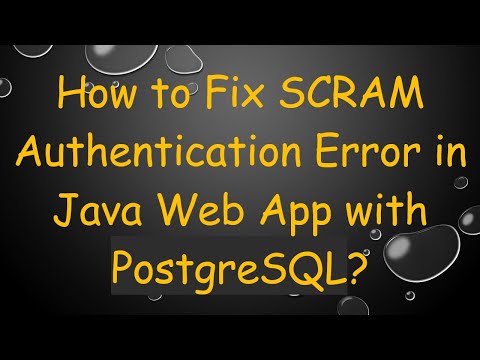 How to Fix SCRAM Authentication Error in Java Web App with PostgreSQL?