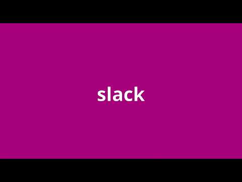 what is the meaning of slack