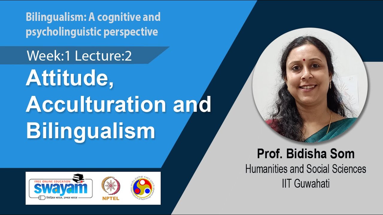 Lec 2: Attitude, Acculturation and Bilingualism