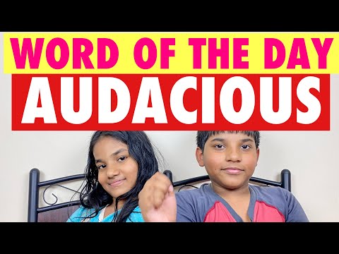 Audacious | Audacious meaning | Define audacious