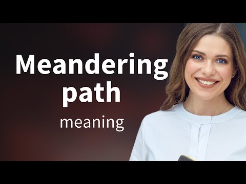 Exploring the Phrase "Meandering Path": A Journey in English Learning