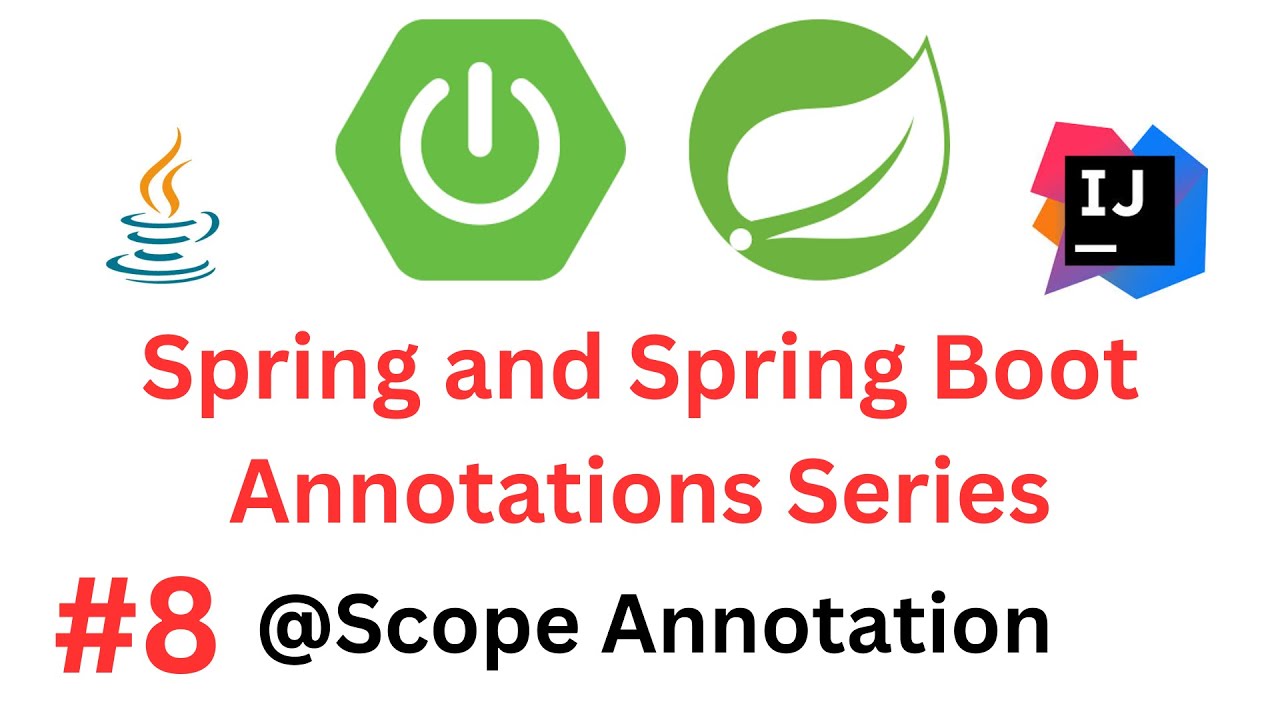 Spring & Spring Boot Annotations Series - #8 - @Scope Annotation | Singleton and Prototype Scopes
