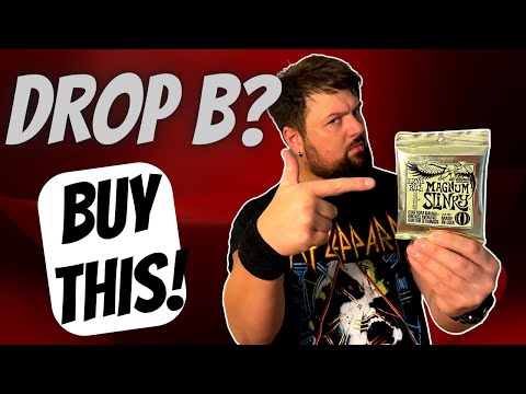 Drop B Tuning - Ernie Ball Magnum Slinky THE Perfect Gauge!