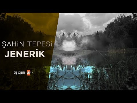 Şahin Tepesi Jenerik