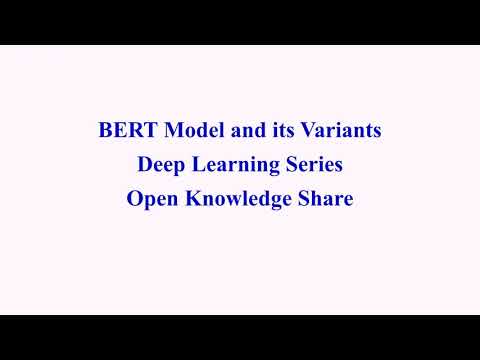 BERT Model and its Variants | Deep Learning Series | Open Knowledge Share