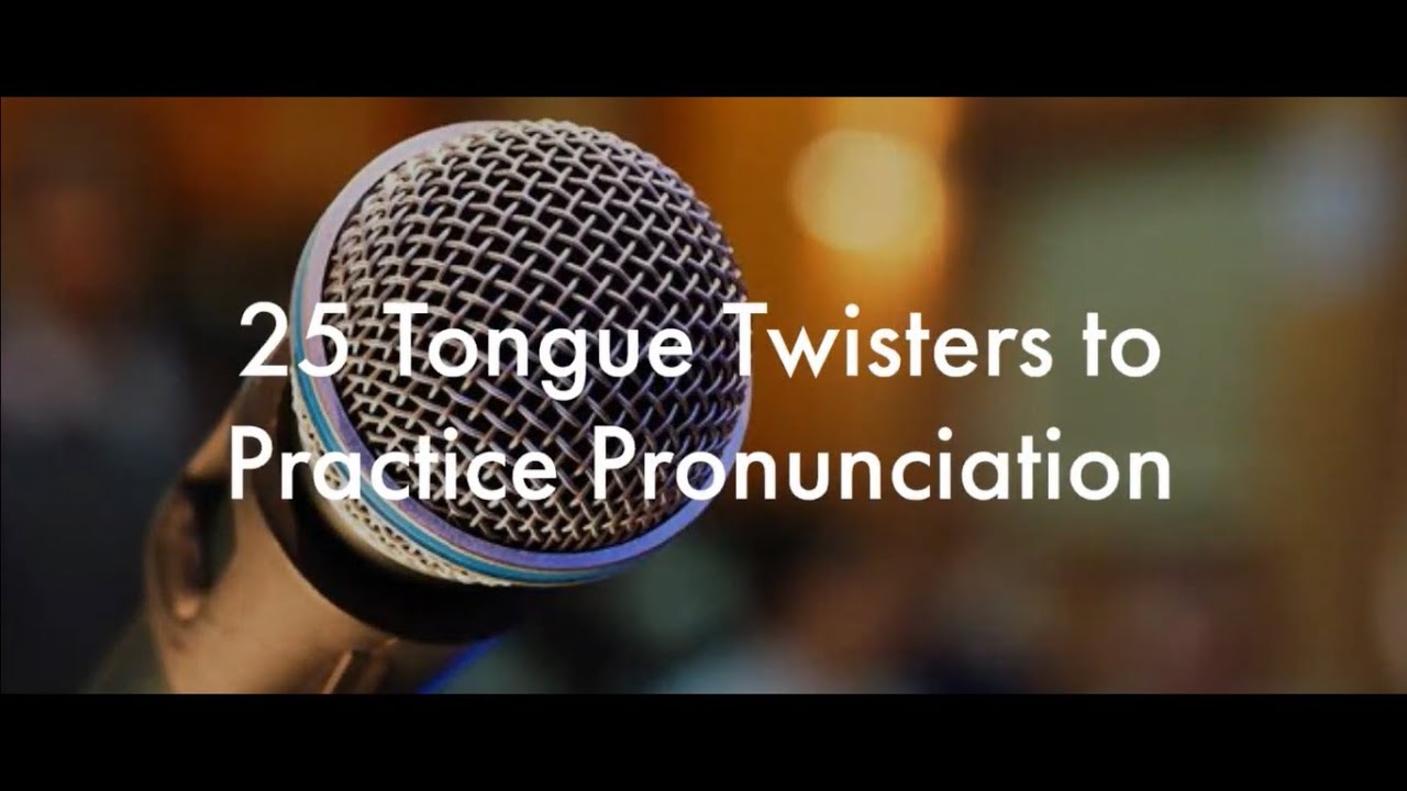 25 English Tongue Twisters Practice To Improve Pronunciation ...