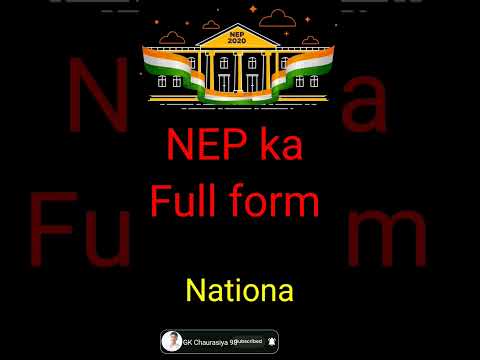 N.E.P Full form | full form of NEP | #fullform #NEP #shortsfeed #shorts