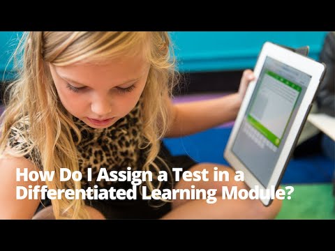 How Do I Assign a Test in a Differentiated Learning Module? (Classic Version)