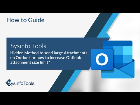 Hidden Method to Send Large Attachments on Outlook | SysinfoTools