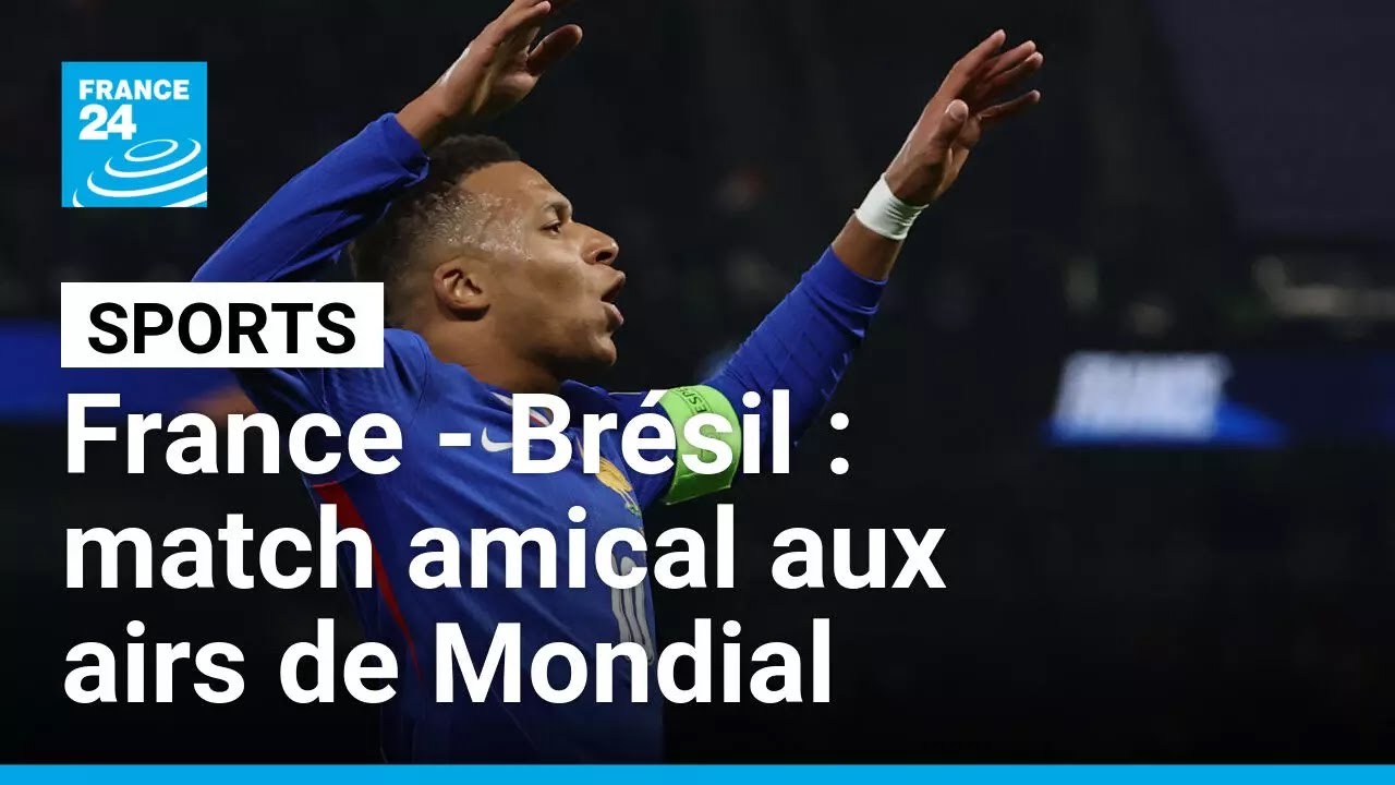 Football : l'équipe de France défie le Brésil dans un choc à Boston ...