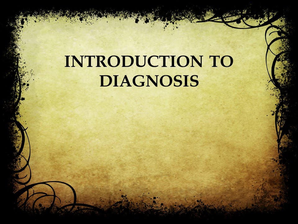 Introduction to Diagnosis