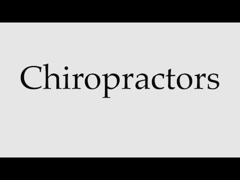 How to Pronounce Chiropractors