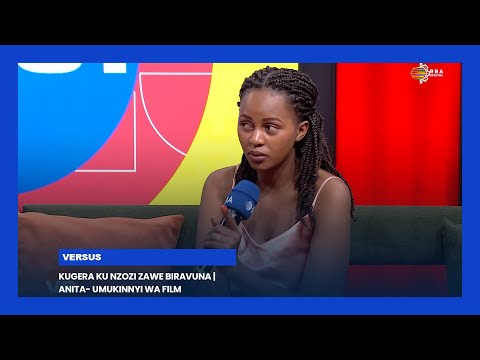 #VERSUS: Kugera ku nzozi zawe biravuna || Urugendo rwagejeje Anita Ingabire muri Sinema