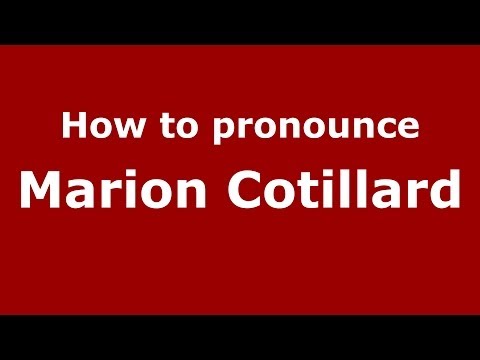 How to pronounce Marion Cotillard (French/France) - PronounceNames.com