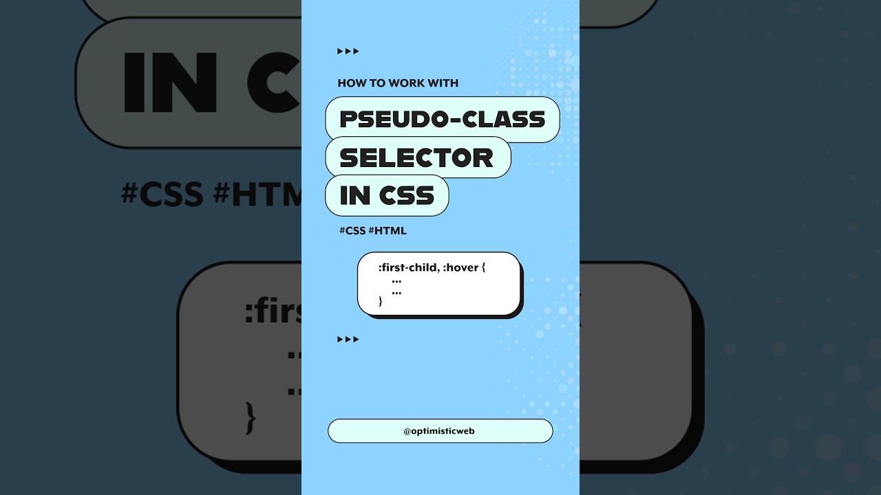 CSS Pseudo-Class Selectors Explained (:hover, :first-child, :last-child)