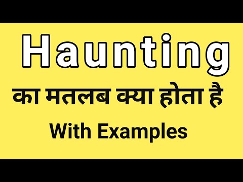 Haunting Meaning in Hindi | Haunting ka Matlab kya hota hai | Word Meaning English to Hindi