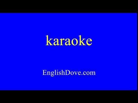 How to pronounce karaoke in American English.