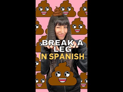 How to say 'Break a leg' in Spanish