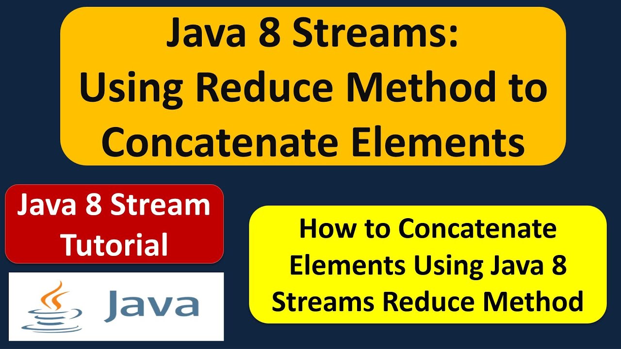 Java 8 Streams: Using Reduce Method to Concatenate Elements | Java 8 streams