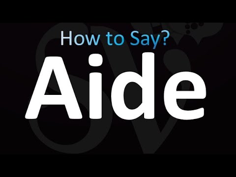 How to Pronounce Aide (Correctly!)